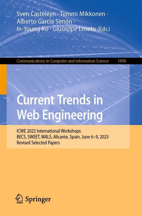 Current Trends In Web Engineering Icwe 2023 International Workshops