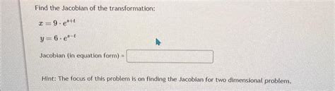 [solved] Find The Jacobian Of The Transformation X 9es Ty