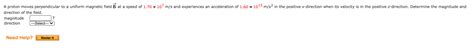 Solved A Proton Moves Perpendicular To A Uniform Magnetic