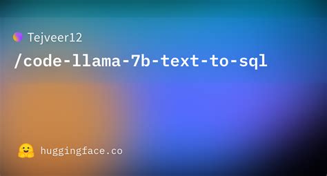 Tejveer12code Llama 7b Text To Sql · Hugging Face