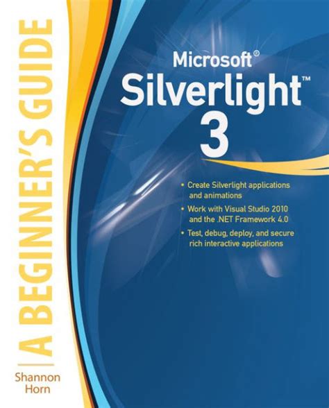 Microsoft Silverlight 3 A Beginners Guide By Shannon Horn Ebook Barnes And Noble®