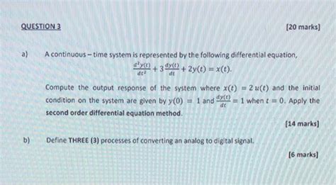 Solved Question 3 [20 Marks A Dt A Continuous Time