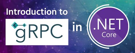 Introduction To GRPC In NET Core
