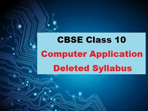 Cbse Class 10 Computer Application Deleted Portion Of Syllabus For 2020 2021