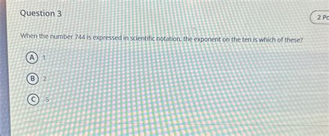 Solved Question 3when The Number 744 ﻿is Expressed In