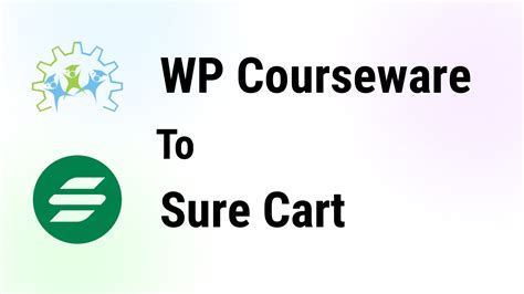 How To Integrate Wp Courseware With Surecart Only 2 Easy Steps Bit Apps