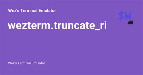 Weztermtruncateright Wezs Terminal Emulator