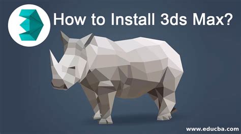how to install 3ds max guide to step by step installation of 3ds max