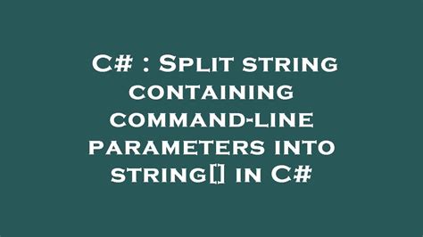 C Split String Containing Command Line Parameters Into String In C YouTube