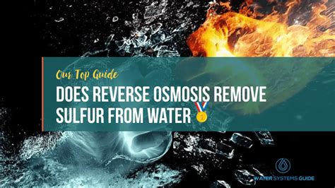Does Reverse Osmosis Remove Sulfur From Drinking Water Water Systems Guide