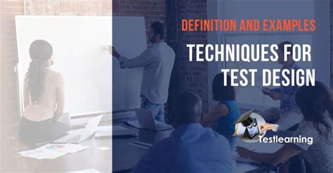 Test Design Techniques Definition And Examples Testlearning