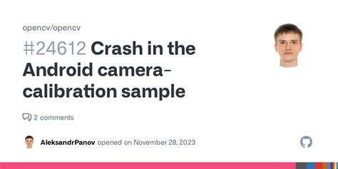 Crash In The Android Camera Calibration Sample · Issue 24612 · Opencvopencv · Github