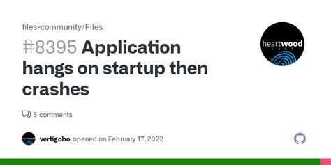 Application Hangs On Startup Then Crashes · Issue 8395 · Files