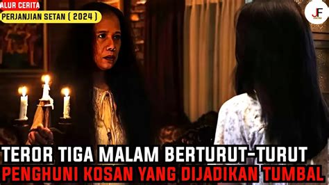 TEROR TUMBAL PENGHUNI KOS KOSAN | Alur Cerita Perjanjian Setan ( 2024 ) - YouTube