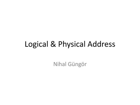Ppt Logical And Physical Address Powerpoint Presentation Free Download
