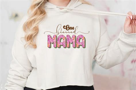 One Blessed Mama Sublimation So Fontsy