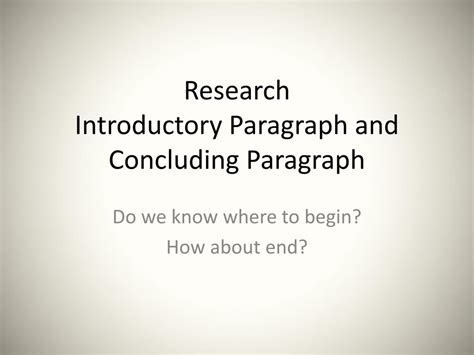 Ppt Research Introductory Paragraph And Concluding Paragraph