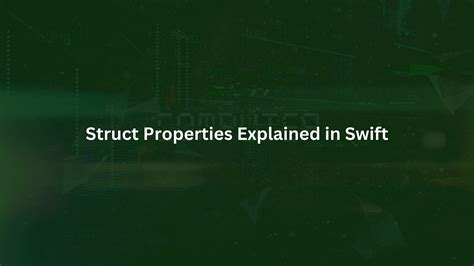 Struct Properties Explained In Swift By Ijeoma Nelson Iosplaybook