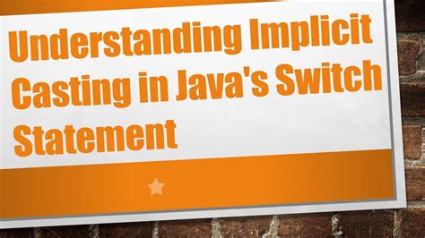 Understanding Implicit Casting In Javas Switch Statement Youtube