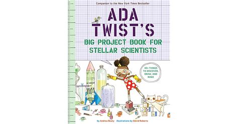 Ada Twist S Big Project Book For Stellar Scientists By Andrea Beaty