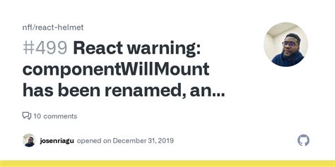 React Warning Componentwillmount Has Been Renamed And Is Not Recommended For Use · Issue 499