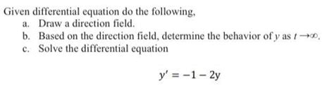 Given Differential Equation Do The Following A Draw Chegg Com
