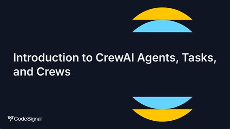 Introduction To Crewai Agents Tasks And Crews Codesignal Learn