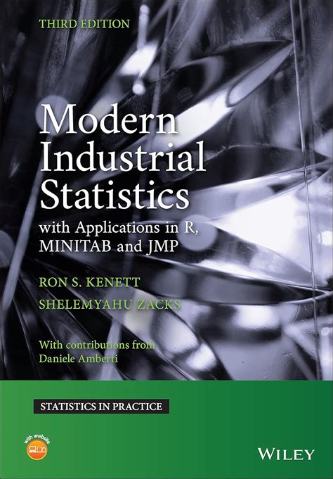 Modern Industrial Statistics With Applications In R Minitab And Jmp Statistics In Practice