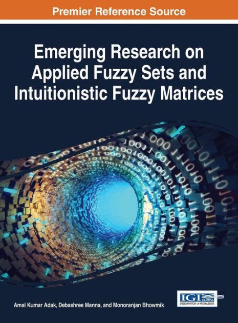 Emerging Research On Applied Fuzzy Sets And Intuitionistic Fuzzy
