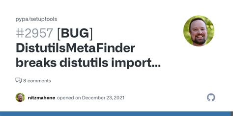 Bug Distutilsmetafinder Breaks Distutils Imports When Old Setuptools