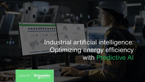 Industrial Artificial Intelligence Optimizing Energy Efficiency With Predictive Ai Schneider
