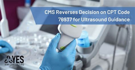 Cpt Code 76937 Cms Reverses Ultrasound Guidance For Vascular Access