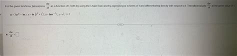 solved for the given functions a express dtdw as a