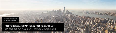 Postgresql Graphql And Postgraphile Ein Überblick Mayflower Blog