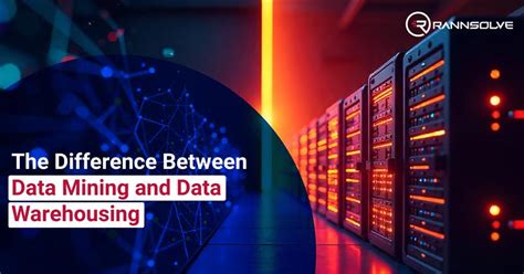 The Difference Between Data Mining And Data Warehousing Rannsolve