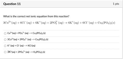Solved Question Pts What Is The Correct Net Ionic Chegg
