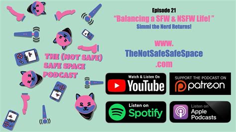 The Not Safe Safe Space Episode 21 Balancing A Nsfw And Sfw Life