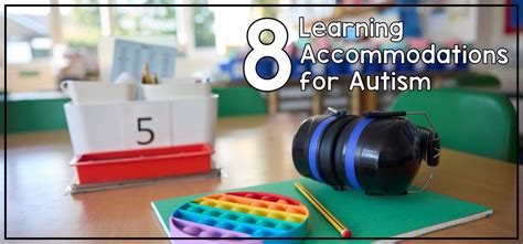 8 Helpful Learning Accommodations For Autism Adapting For Autism