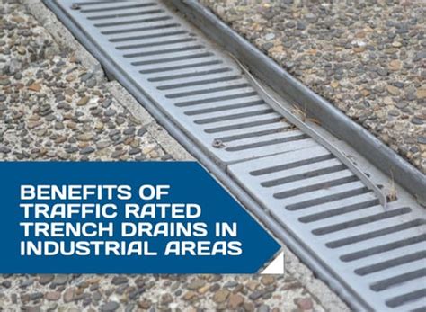 Benefits Of Traffic Rated Trench Drains In Industrial Areas