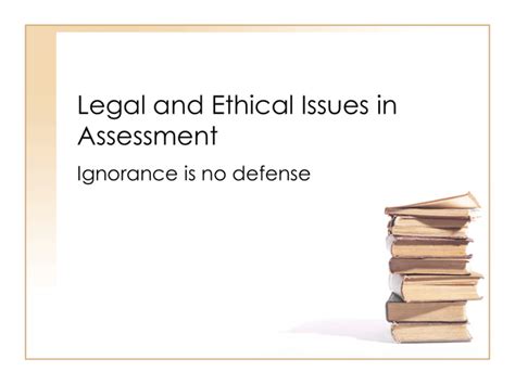 Legal And Ethical Issues In Assessment A Comprehensive Guide