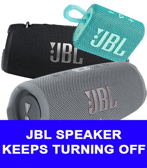 Why Does My JBL Speaker Keep Turning Off [Fix It]