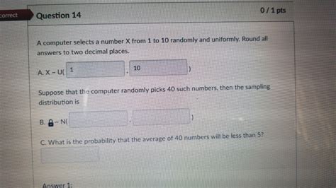 Solved Orrect Question 14 01 Pts A Computer Selects A