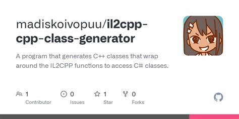 github madiskoivopuu il2cpp cpp class generator a program that
