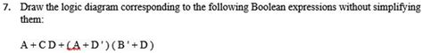 SOLVED Draw The Logic Diagram Corresponding To The Following Boolean Expressions Without