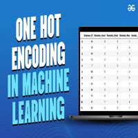 One Hot Encoding In Machine Learning GeeksforGeeks Videos