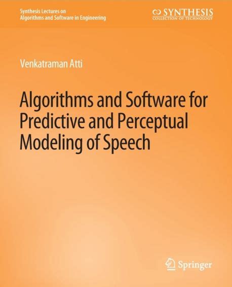 Algorithms And Software For Predictive And Perceptual Modeling Of Speech Atti Venkatraman 교보문고