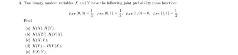solved 3 two binary random variables x and y have the