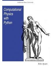 Computational Physics With Python By Eric Ayars