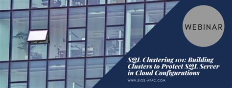 Webinar Sql Clustering 101 Building Clusters To Protect Sql Server In Cloud Configurations