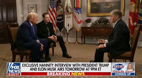 Trump and Musk's First Joint TV Interview with Sean Hannity Focuses on Government Efficiency ...